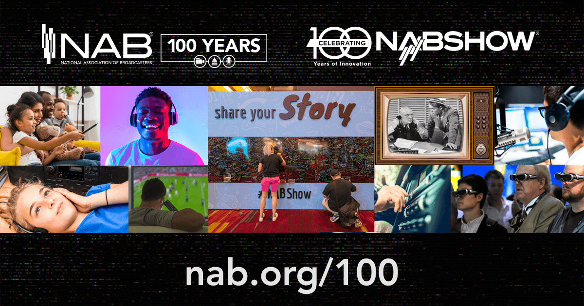 Share Your Story Celebrating 100 Years | NAB and NAB Show
