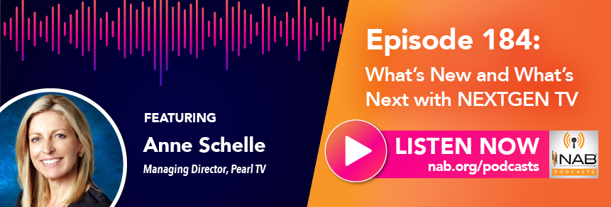 What's New and What's Next with NEXTGEN TV | NAB Podcast | National ...