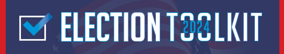 2024 Election Toolkit | National Association of Broadcasters